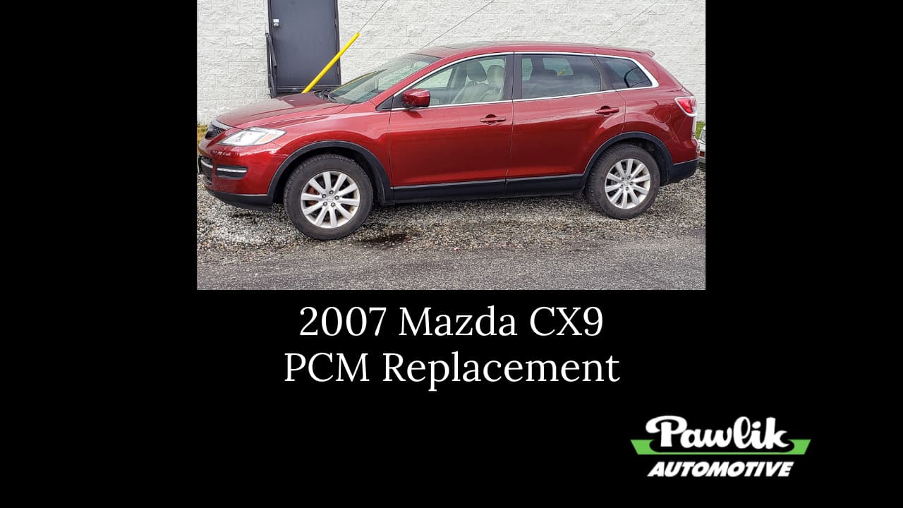 2007 Mazda CX9, PCM Replacement- Pawlik Automotive Repair, Vancouver BC